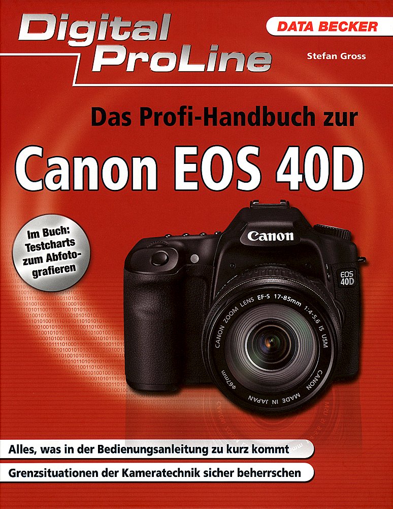 Stefan Gross, "Das Profi-Handbuch zur Canon EOS 40D" - digitalkamera.de - Meldung