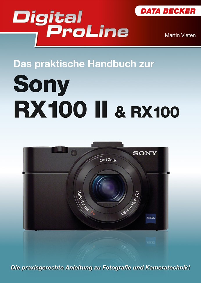 Data Becker Das praktische Handbuch zur Sony RX100 II & RX100 ...