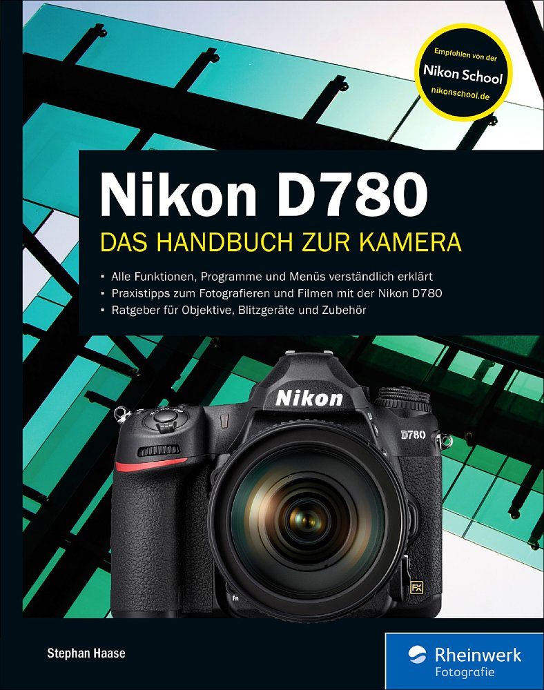 "Nikon D780 – Das Handbuch zur Kamera" von Stephan Haase erschienen ...